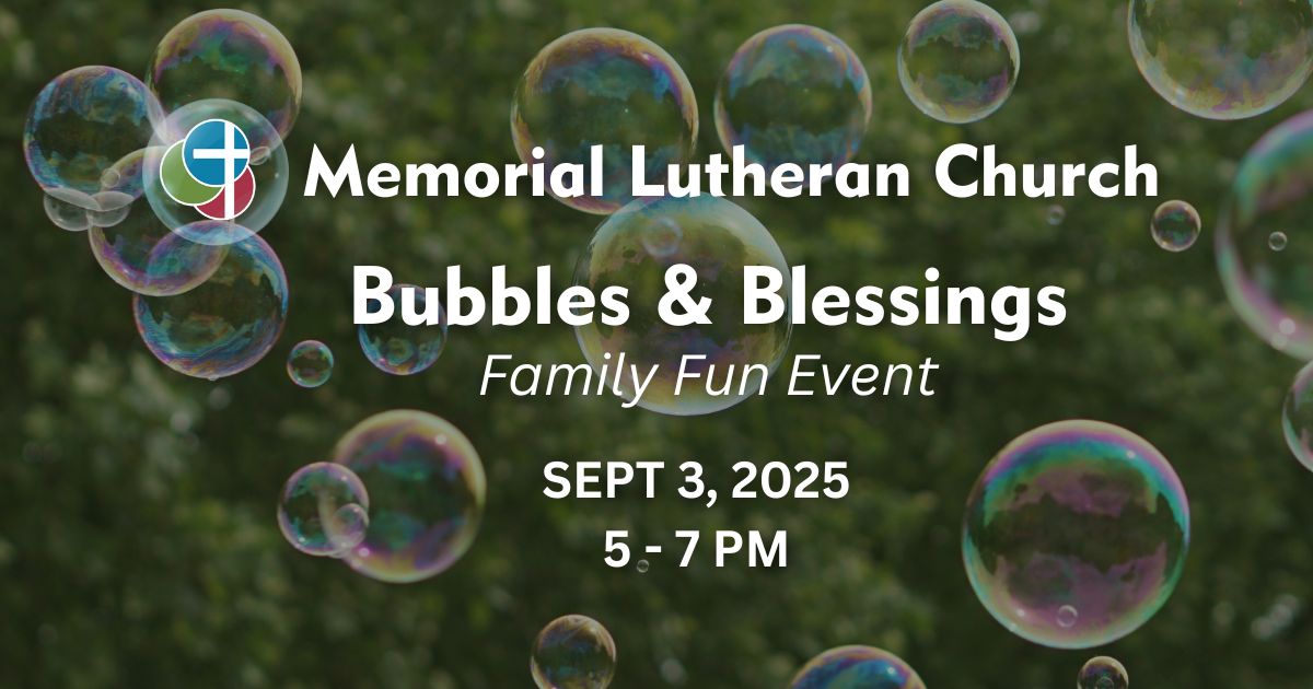 Family Fun Night - Bubbles & Blessings | Memorial Lutheran Church